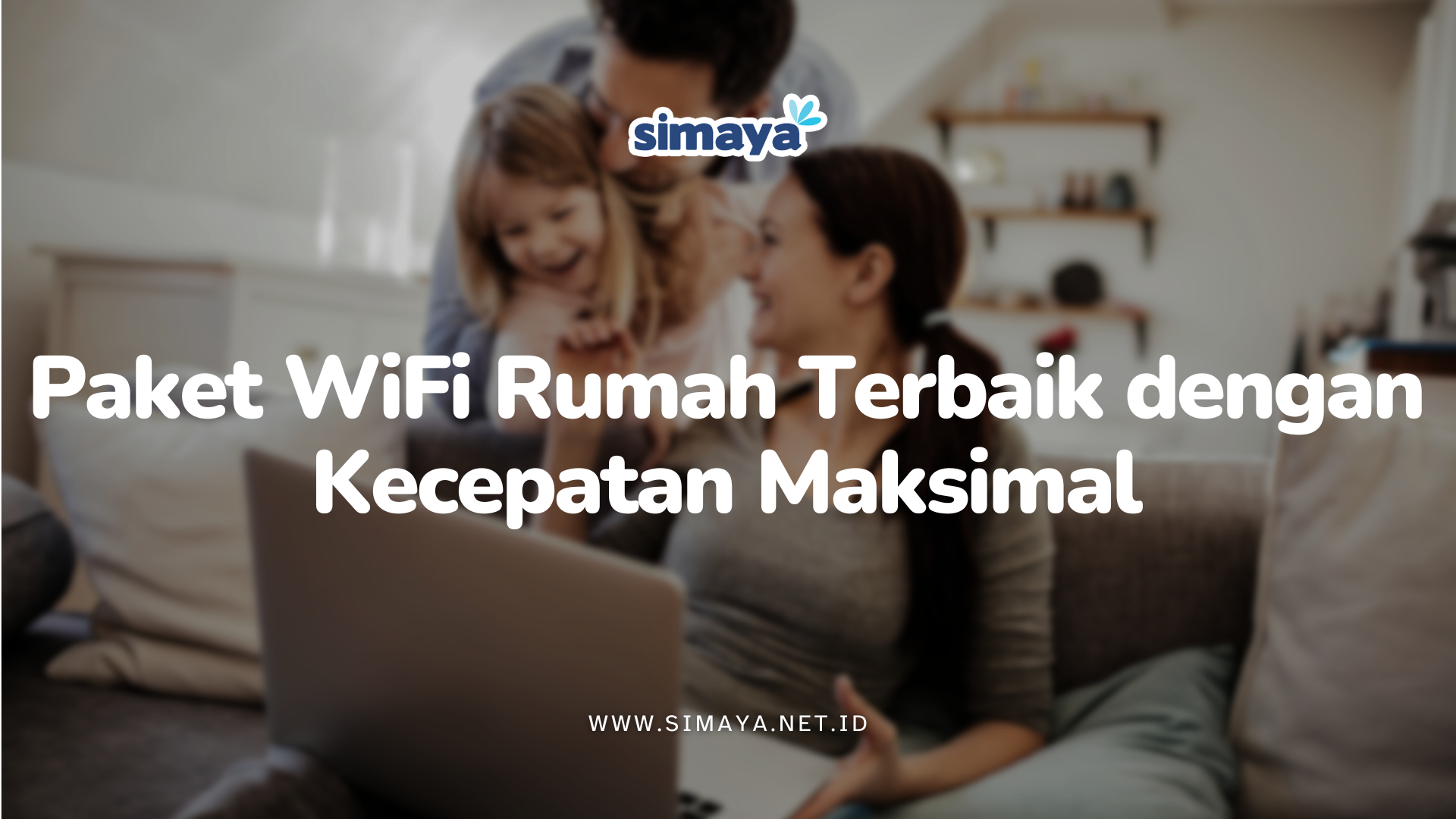 Paket WiFi rumah terbaik dengan kecepatan maksimal!